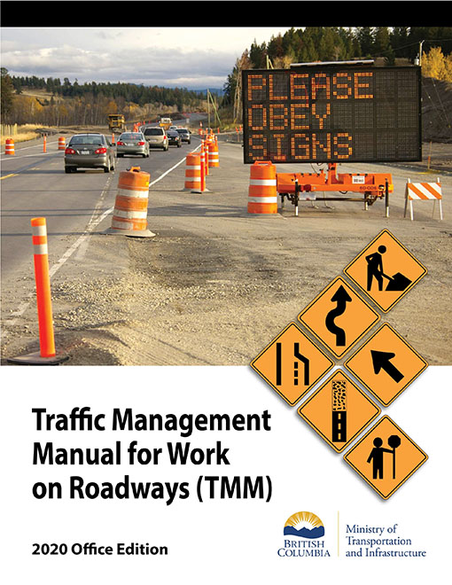 2020 Traffic Management Manual for Work on Roadways - Province of ...